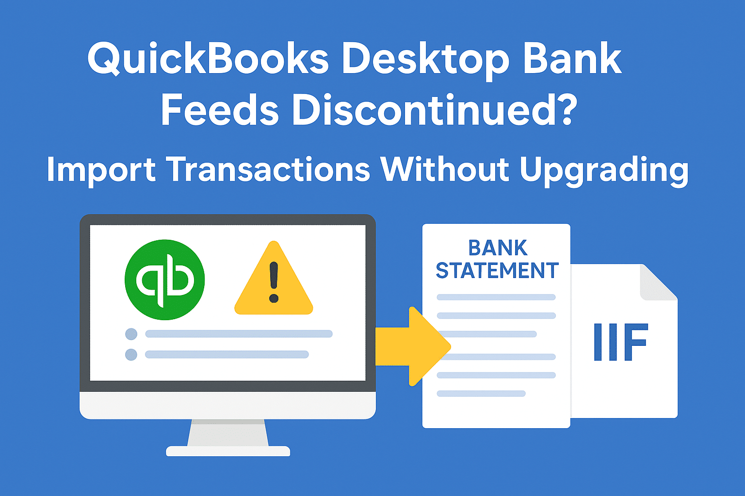 QuickBooks Desktop Bank Feeds Broken? Import Transactions Without Upgrading
